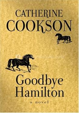 Goodbye Hamilton: Catherine Cookson | Rokomari.com