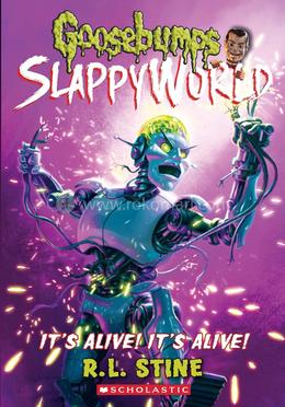 Goosebumps Slappy World : 7 - It's Alive! It's Alive!: R L Stine ...