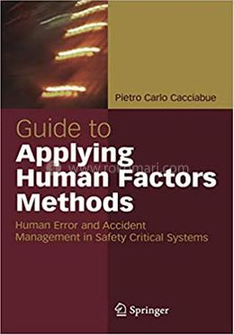 Guide to Applying Human Factors Methods: Carlo Cacciabue | Rokomari.com