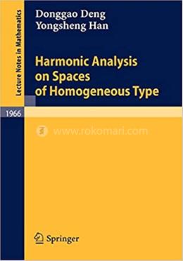 Harmonic Analysis on Spaces of Homogeneous Type: 1966: Yongsheng Han | Rokomari.com