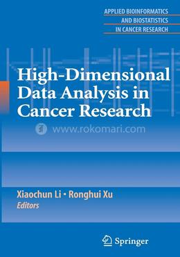High-Dimensional Data Analysis in Cancer Research (Applied Bioinformatics and Biostatistics in ...