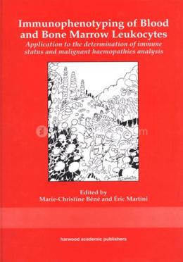 Immunophenotyping of Blood and Bone Marrow Leukocytes: Eric Martini ...