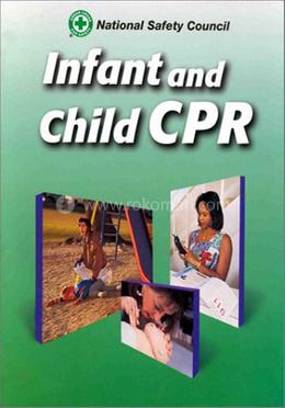 Infant and Child CPR: National Safety Council | Rokomari.com