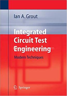 Integrated Circuit Test Engineering: Ian Grout | Rokomari.com