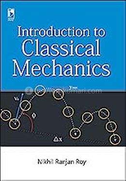 Introduction to Classical Mechanics: Nikhil Ranjan Roy | Rokomari.com