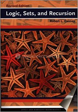 Logic, Sets and Recursion: Robert L. Causey | Rokomari.com