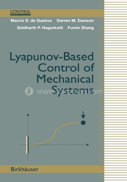Lyapunov-Based Control of Mechanical Systems: Fumin Zhang | Rokomari.com