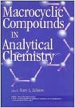 Macrocyclic Compounds in Analytical Chemistry: James D. Winefordner ...