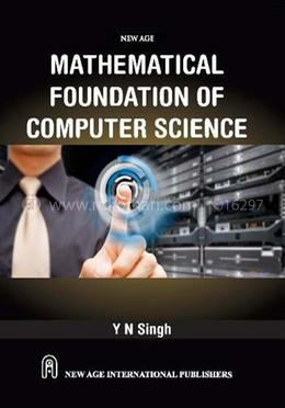 Mathematical Foundation of Computer Science: Y.N. Singh | Rokomari.com