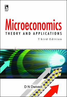 Microeconomics: Theory and Applications: D N Dwivedi | Rokomari.com