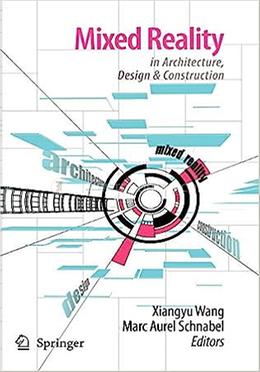 Mixed Reality In Architecture, Design, And Construction: Marc Aurel ...