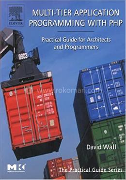 Multi-Tier Application Programming with PHP: David Wall | Rokomari.com