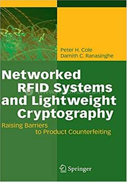 Networked RFID Systems and Lightweight Cryptography: Damith C ...