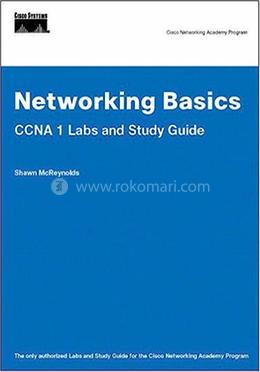 Networking Basics CCNA 1 Labs And Study Guide: Shawn Mcreynolds | Rokomari.com