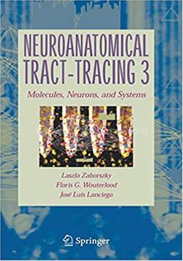 Neuroanatomical Tract-Tracing-3: Jose Luis Lanciego | Rokomari.com