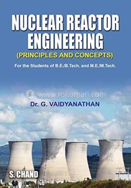 Nuclear Reactor Engineering (principles And Concepts): Vaidyanathan G | Rokomari.com