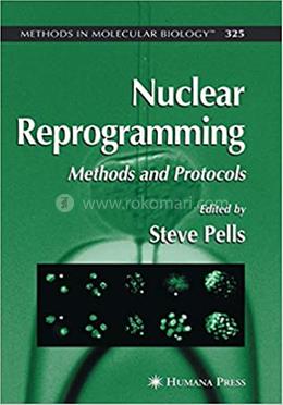 Nuclear Reprogramming: Methods and Protocols: Steve Pells | Rokomari.com