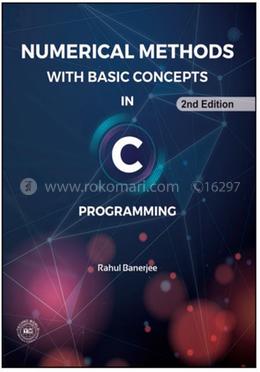 Numerical Methods with Basic Concepts in C Programming-3-Ed: Rahul Banerjee | Rokomari.com