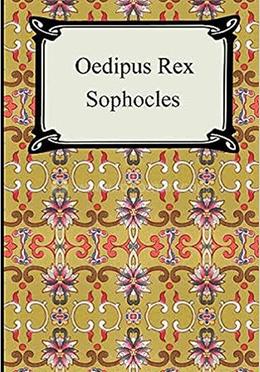 Oedipus Rex: Oedipus the King: Sophocles | Rokomari.com