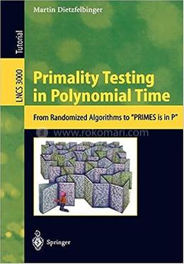 Primality Testing in Polynomial Time: Martin Dietzfelbinger | Rokomari.com