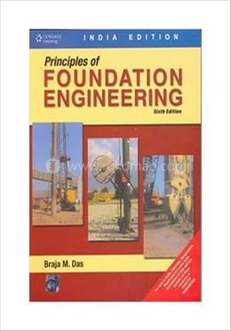 Principles Of Foundation Engineering: Braja M. Das | Rokomari.com