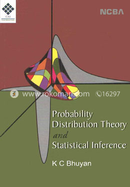 Probability Distribution Theory And Statistical Inference: K C Bhuyan ...