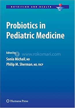 Probiotics in Pediatric Medicine: Philip M. Sherman | Rokomari.com