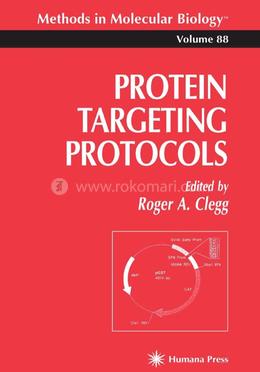 Protein Targeting Protocols: Roger A. Clegg | Rokomari.com
