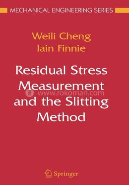 Residual Stress Measurement and the Slitting Method (Mechanical ...