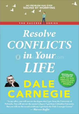 Resolve Conflicts in Your Life: Dale Carnegie | Rokomari.com
