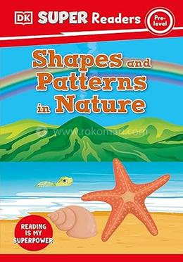 Shapes and Patterns in Nature : Pre-Level: DK Publishing | Rokomari.com