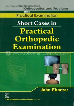 Short Cases in Practical Orthopedic Examination - (Handbooks in ...