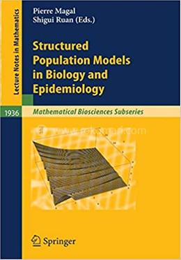 Structured Population Models in Biology and Epidemiology: Shigui Ruan | Rokomari.com