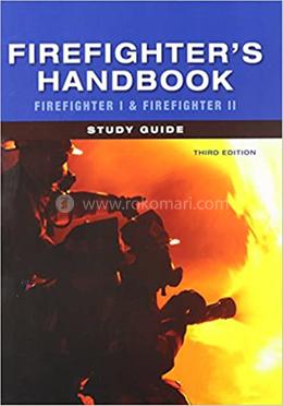 Study Guide for Firefighter's Handbook: Firefighter I and Firefighter ...