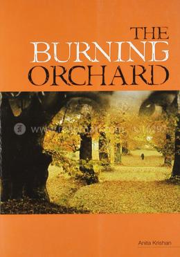 The Burning Orchard: Anita Krishan | Rokomari.com