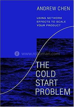 The Cold Start Problem: Andrew Chen | Rokomari.com