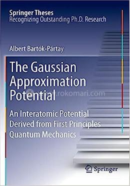 The Gaussian Approximation Potential: Albert Bartok-Partay | Rokomari.com