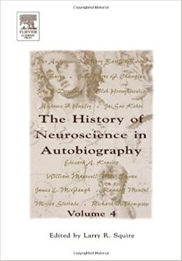 The History Of Neuroscience In Autobiography: Larry R. Squire ...