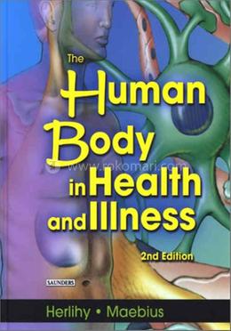 The Human Body in Health and Illness: Barbara L. Herlihy | Rokomari.com