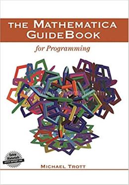 The Mathematica GuideBook for Programming: Michael Trott | Rokomari.com