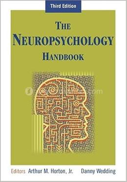 The Neuropsychology Handbook: Arthur MacNeill Horton | Rokomari.com