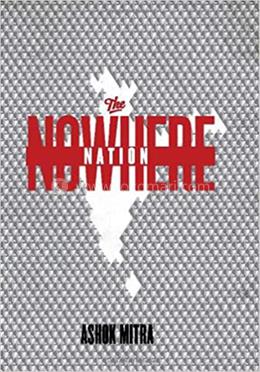 The Nowhere Nation: Ashok Mitra | Rokomari.com
