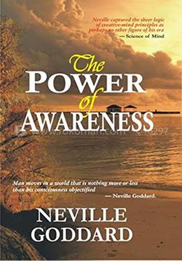 The Power of Awareness: Nevelle Goddard | Rokomari.com