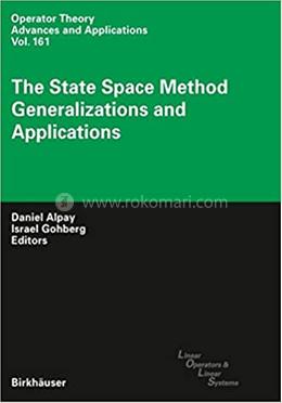 The State Space Method: Generalizations and Applications: Israel Gohberg | Rokomari.com