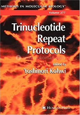 Trinucleotide Repeat Protocols: Yoshinori Kohwi | Rokomari.com