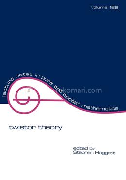 Twistor Theory: Stephen Huggett | Rokomari.com