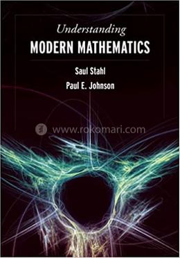 Understanding Modern Mathematics: Saul Stahl | Rokomari.com