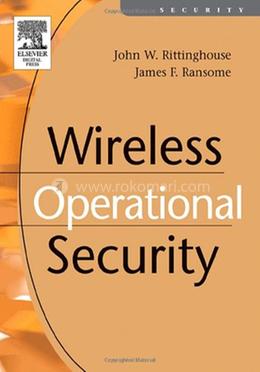 Wireless Operational Security: John W. Rittinghouse | Rokomari.com