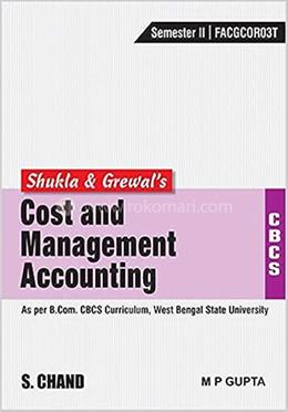 Shukla and Grewal's Cost and Management Accounting: M.C. Shukla ...
