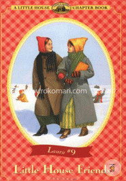 Little House Friends (Little House Chapter Book): Laura Ingalls Wilder ...